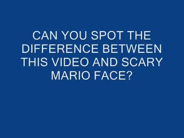 Scary mario face 3 - Screamer Wiki